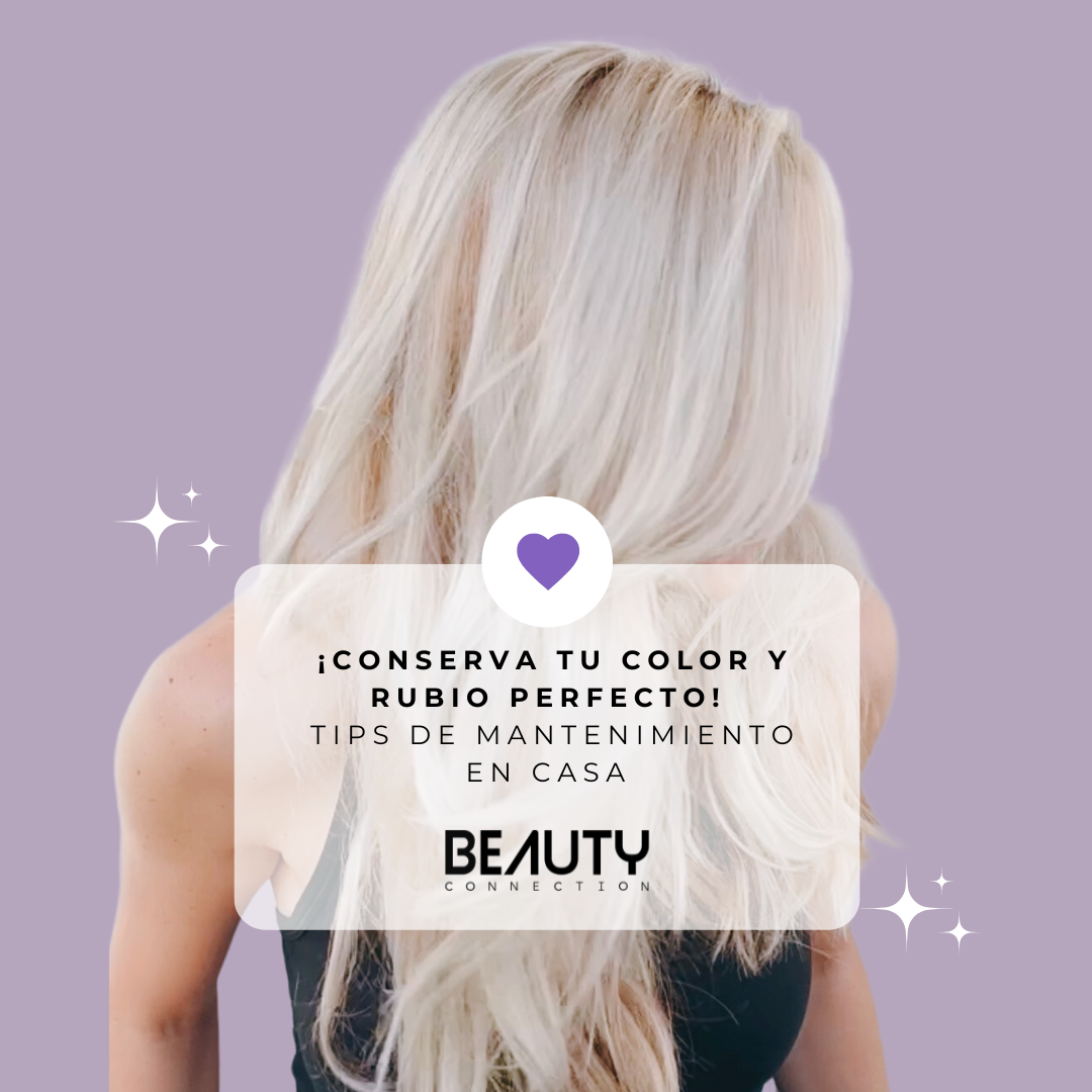 ¡Conserva tu Color y Rubio Perfecto – Beauty Connection Chile